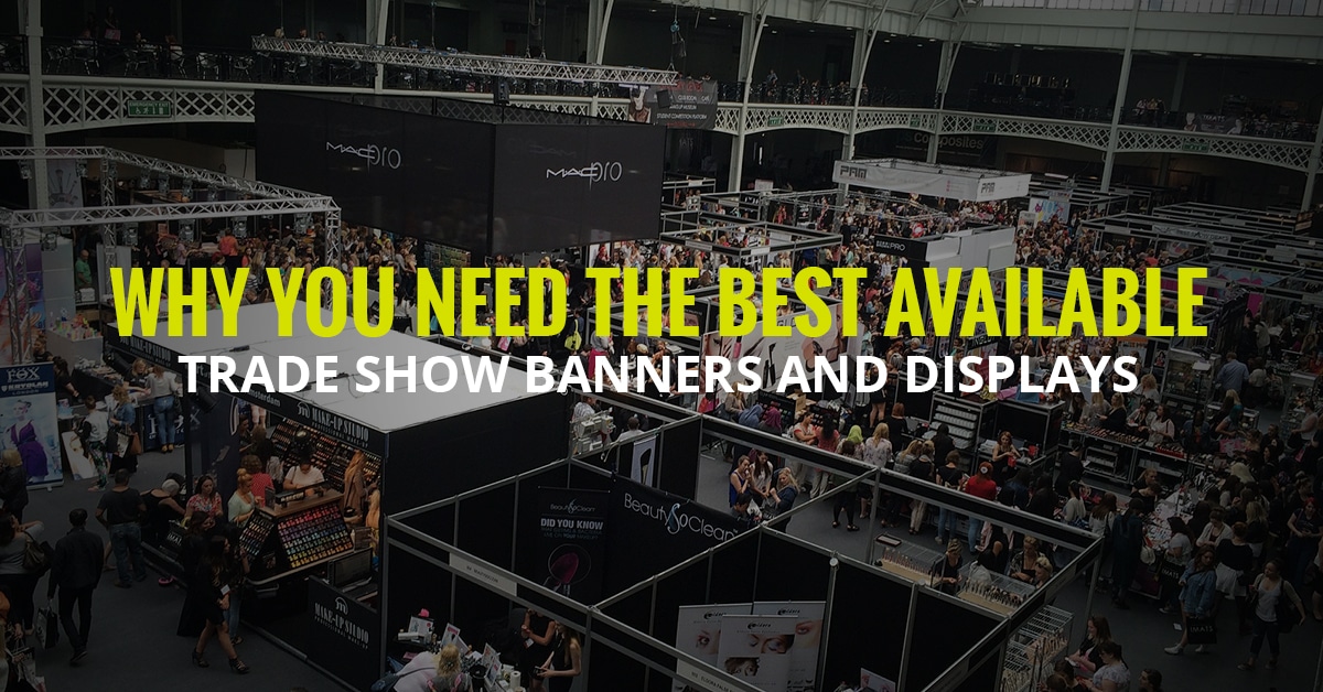 Why You Need Trade Show Banners & Displays | Action Signs