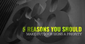 5 Reasons Why Outdoor Signs Are a Necessity | Action Signs
