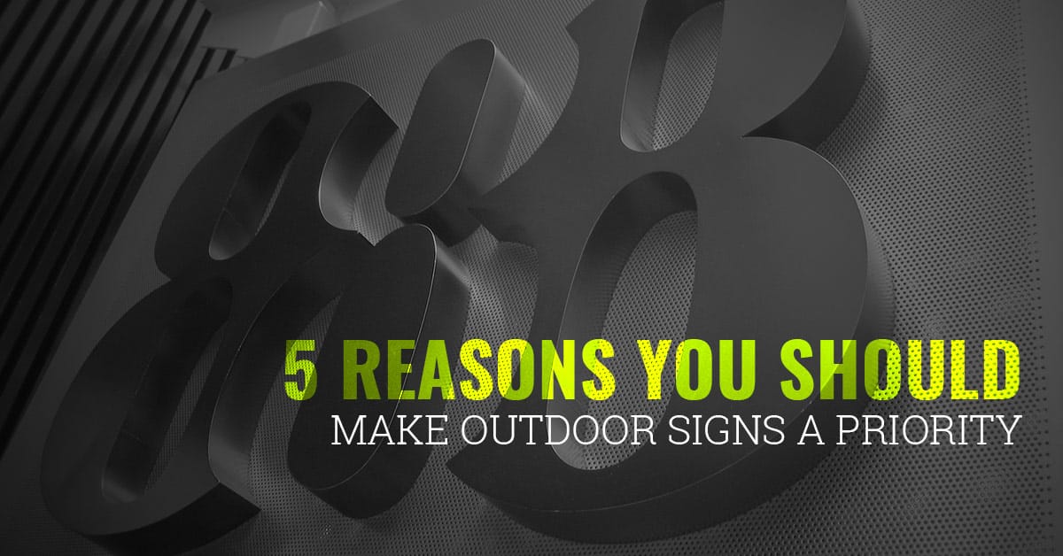 5 Reasons Why Outdoor Signs Are a Necessity | Action Signs