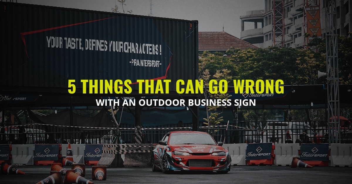 Outdoor Business Signs: What Could Possibly Go Wrong?